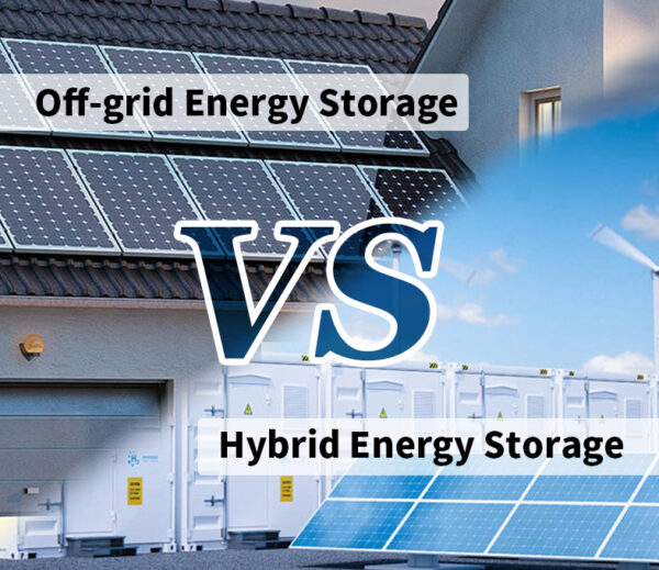 Off-grid Energy Storage vs Hybrid Energy Storage?